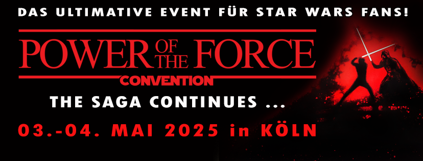 Power of the Force Con 2024 in Cologne, Germany | Rebelscum.com Forums